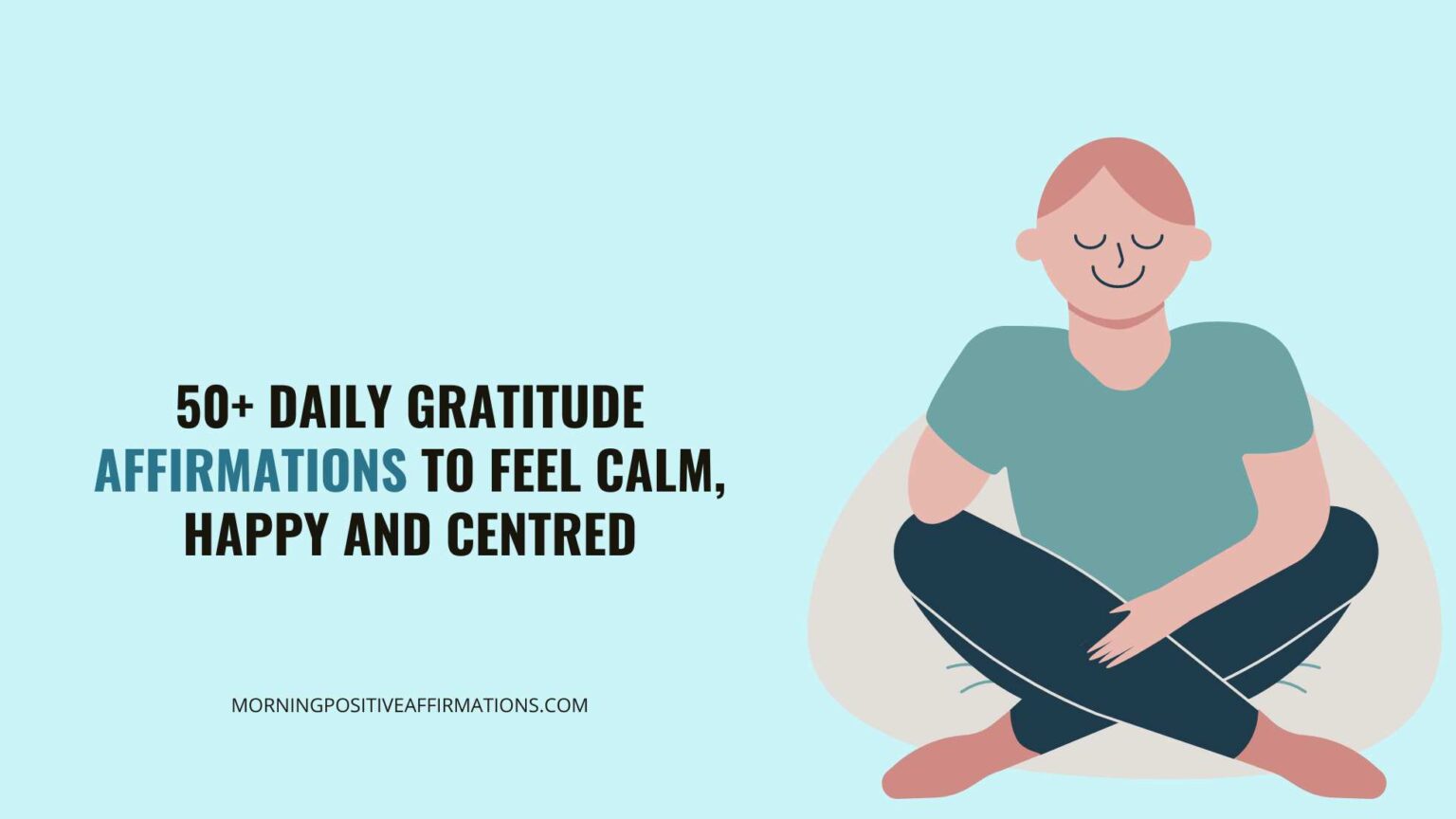 50+ Daily Gratitude Affirmations to Feel Calm, Happy and Centred