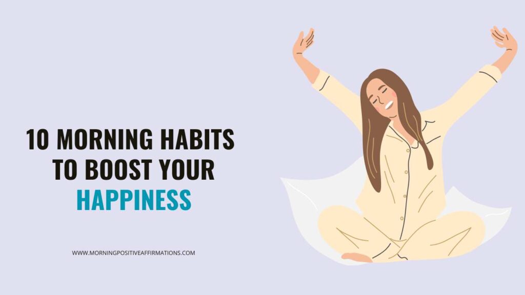 Morning Habits - Morning Positive Affirmations